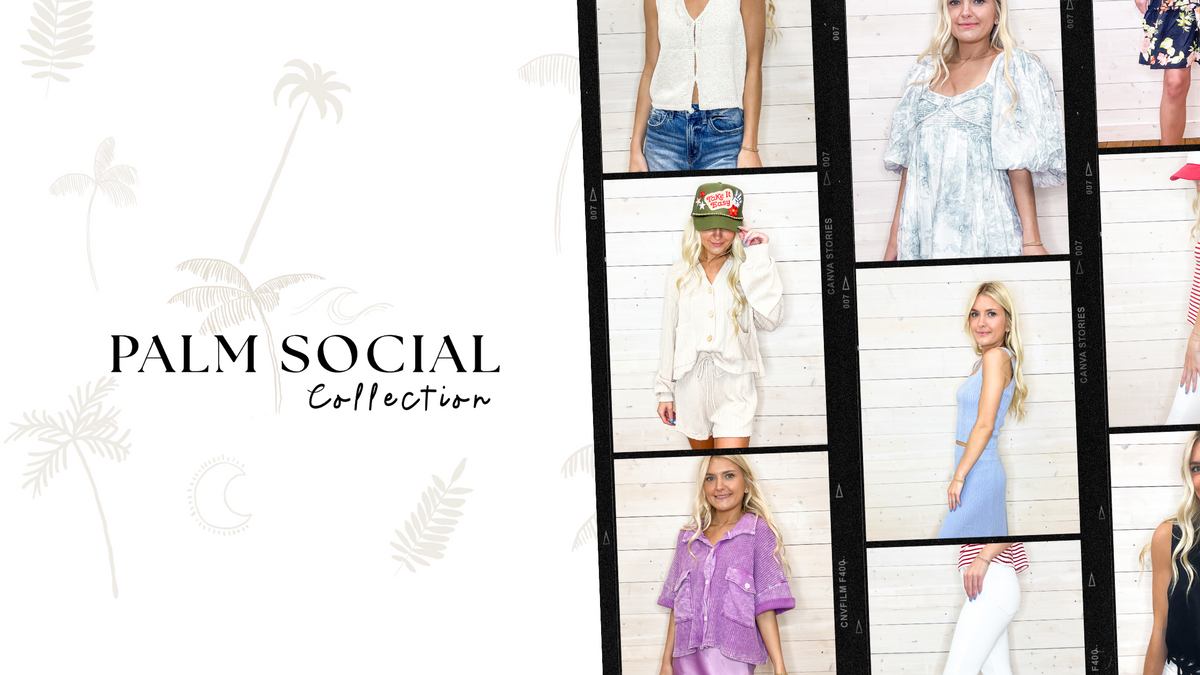 Welcome to The Palm Social Collection
